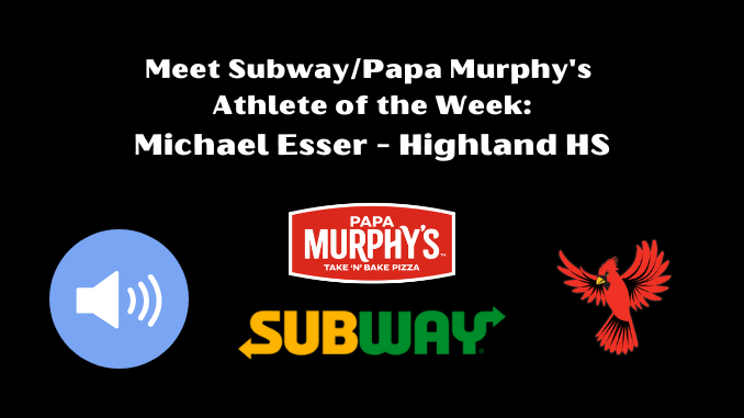 🔊Listen: Meet Last Week's Subway/Papa Murphy's Athlete of the Week, Michael Esser from Highland HS
